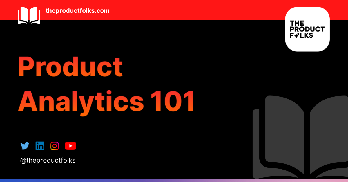 Product Analytics 101